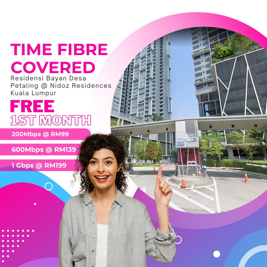Unmatched Connectivity Awaits: Time Home Fibre Now at Residensi Bayan ...